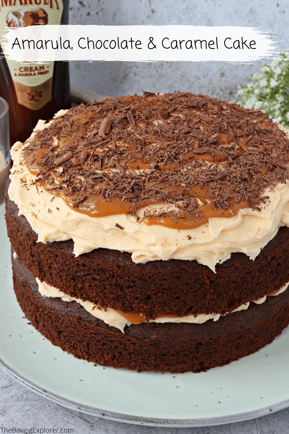 Amarula, Chocolate & Caramel Cake - The Baking Explorer